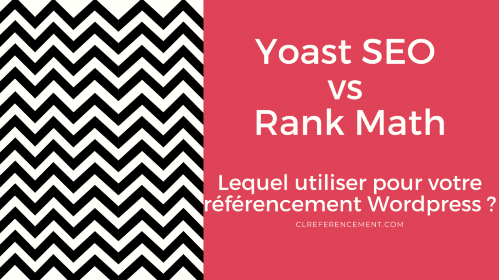 Yoast Seo vs Rank Math : le match | CL Référencement